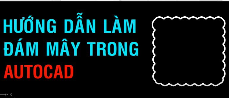 Vẽ đám mây trong cad, cách dùng lệnh Revcloud tạo mây trong autocad